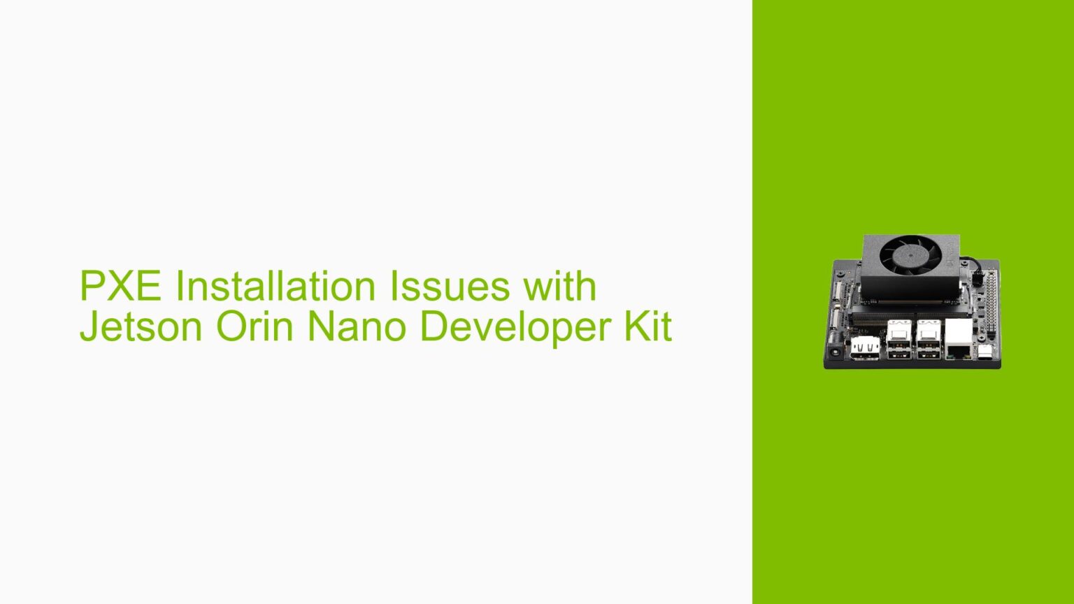 PXE Installation Issues with Jetson Orin Nano Developer Kit - Help Docs for Errors/Issues on ...