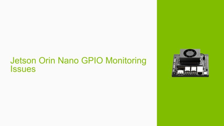 Jetson Orin Nano GPIO Monitoring Issues - Help Docs for Errors/Issues on Nvidia Jetson Dev Boards