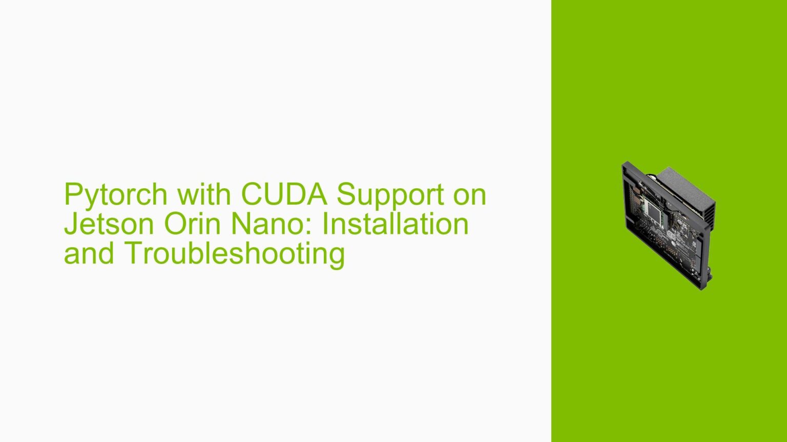 Pytorch with CUDA Support on Jetson Orin Nano: Installation and ...