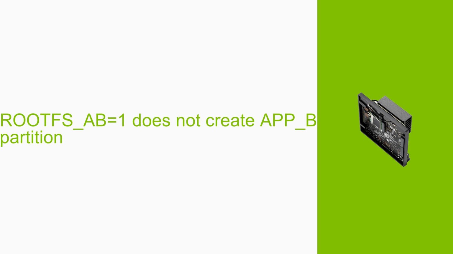 Rootfsab1 Does Not Create Appb Partition Help Docs For Errorsissues On Nvidia Jetson Dev