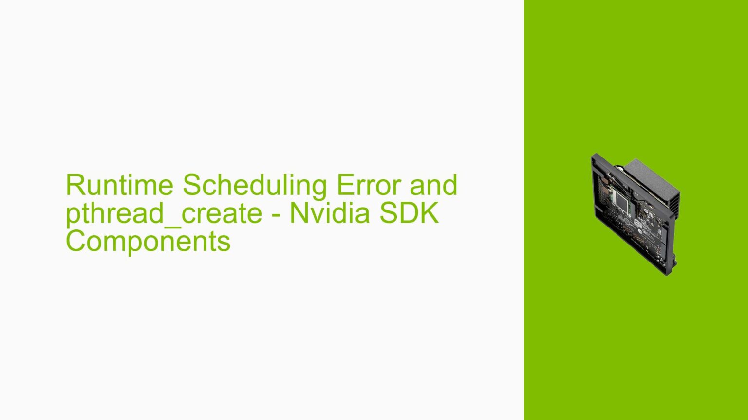 Runtime Scheduling Error and pthread_create - Nvidia SDK Components - Help Docs for Errors ...