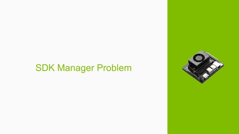 Sdk Manager Problem Help Docs For Errorsissues On Nvidia Jetson Dev