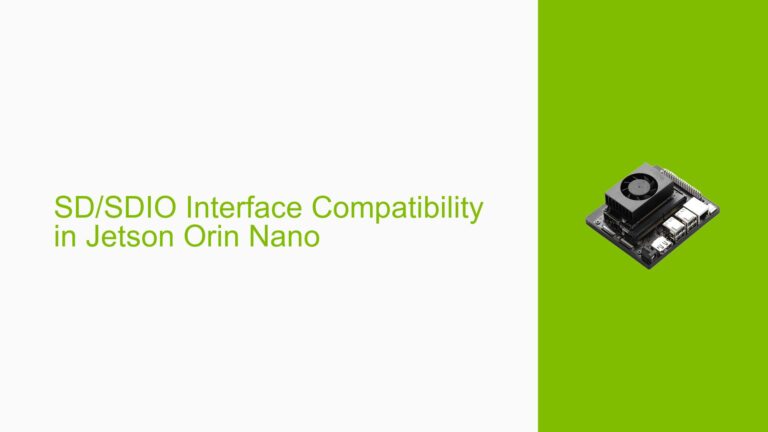 SD/SDIO Interface Compatibility in Jetson Orin Nano - Help Docs for Errors/Issues on Nvidia ...