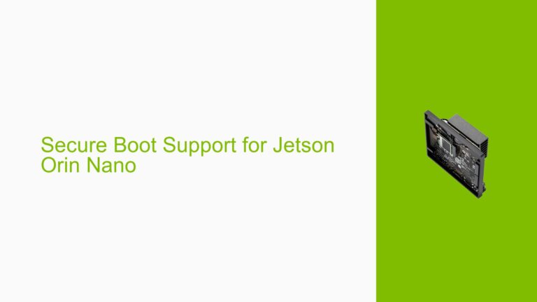 Secure Boot Support For Jetson Orin Nano Help Docs For Errorsissues On Nvidia Jetson Dev Boards