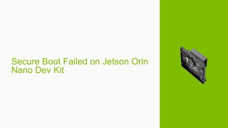 Secure Boot Failed On Jetson Orin Nano Dev Kit Help Docs For Errorsissues On Nvidia Jetson