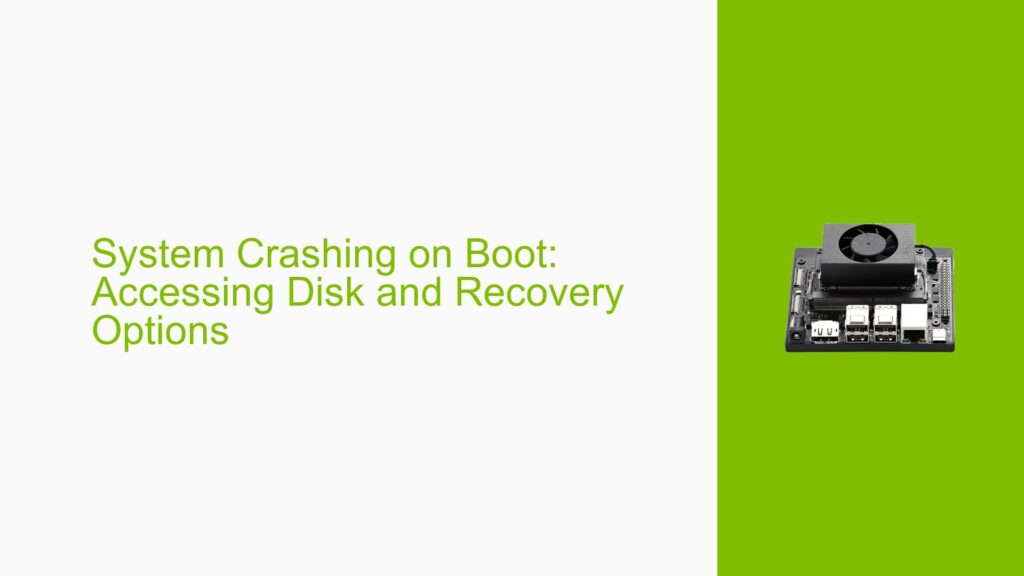 System Crashing on Boot: Accessing Disk and Recovery Options - Help ...