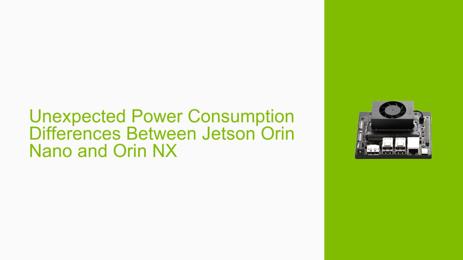 Unexpected Power Consumption Differences Between Jetson Orin Nano And Orin Nx Help Docs For
