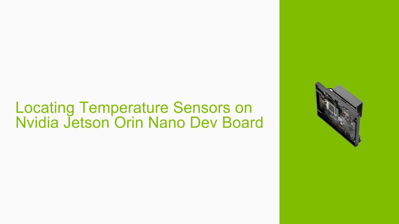 Locating Temperature Sensors on Nvidia Jetson Orin Nano Dev Board - Help Docs for Errors/Issues ...