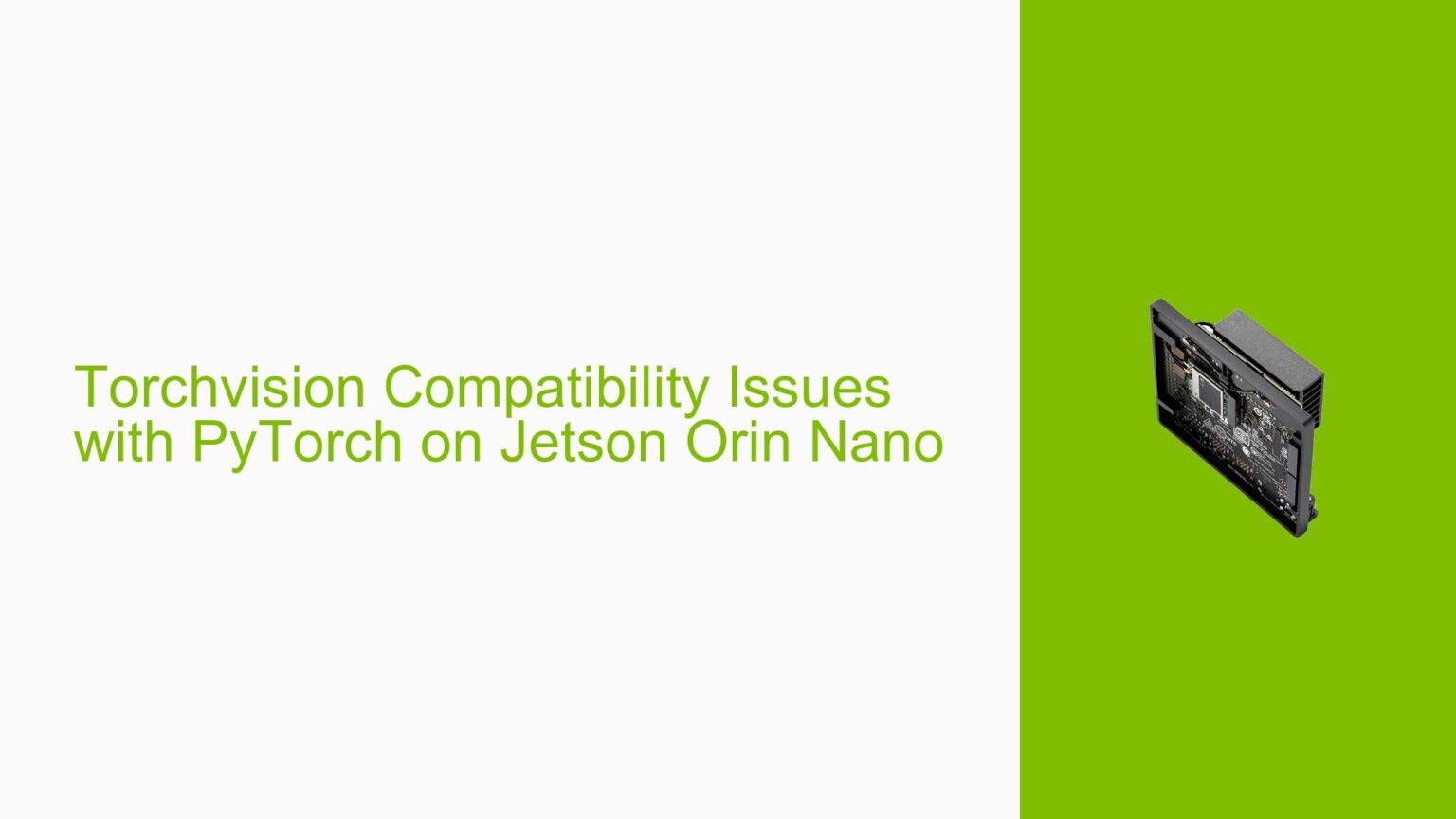 Torchvision Compatibility Issues With Pytorch On Jetson Orin Nano Help Docs For Errorsissues