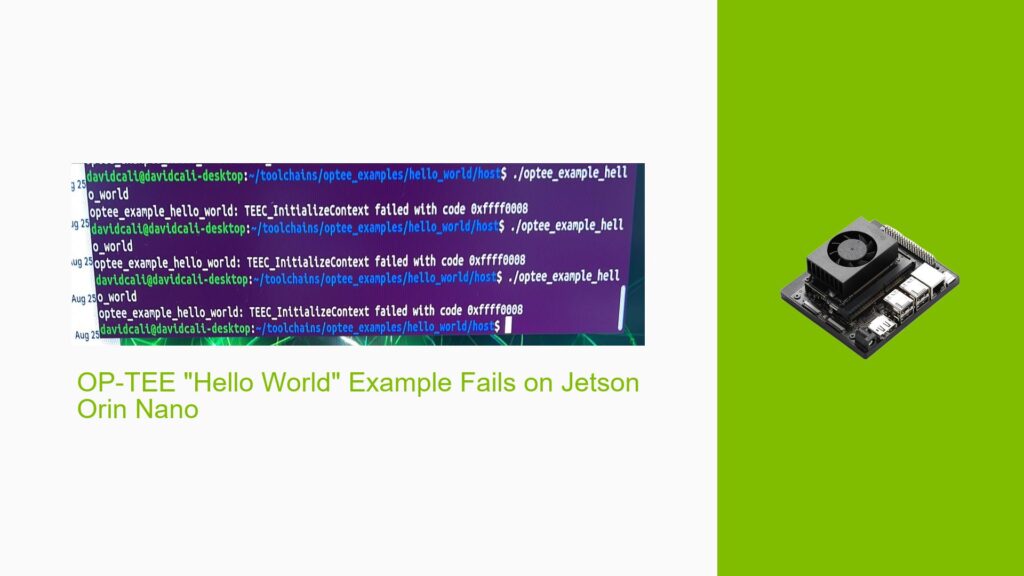 OP-TEE "Hello World" Example Fails on Jetson Orin Nano - Help Docs for Errors/Issues on Nvidia ...
