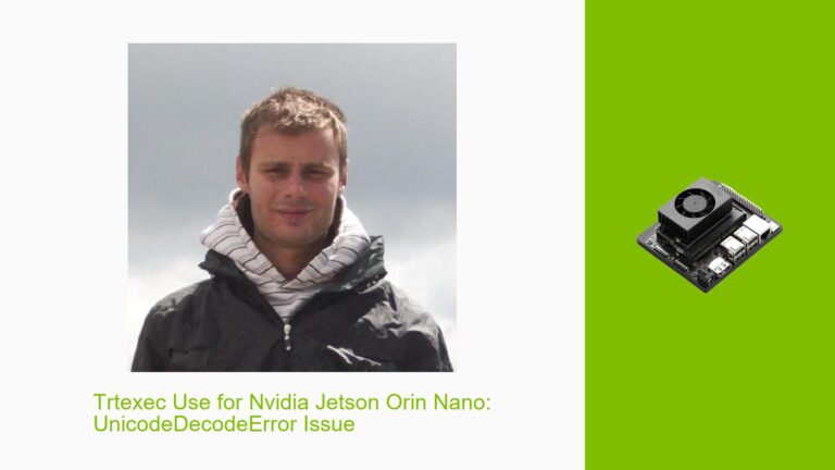 Trtexec Use For Nvidia Jetson Orin Nano Unicodedecodeerror Issue Help Docs For Errorsissues