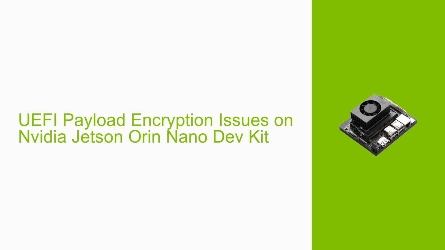UEFI Payload Encryption Issues on Nvidia Jetson Orin Nano Dev Kit ...