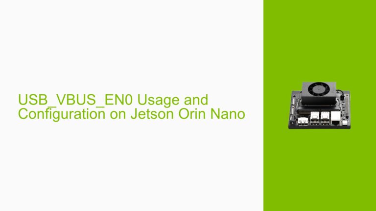 Usbvbusen0 Usage And Configuration On Jetson Orin Nano Help Docs For Errorsissues On Nvidia