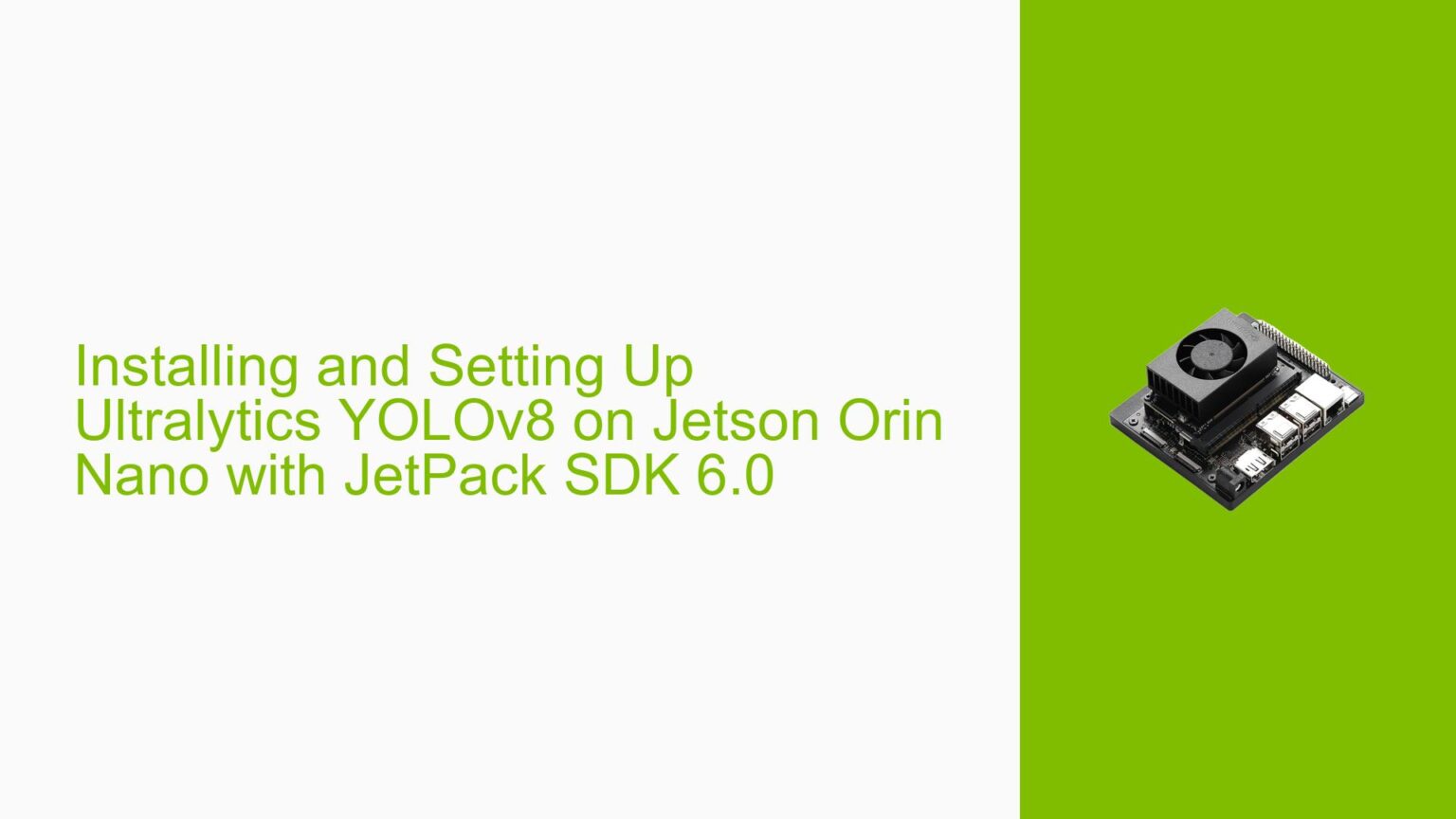 Installing and Setting Up Ultralytics YOLOv8 on Jetson Orin Nano with JetPack SDK 6.0 - Help ...