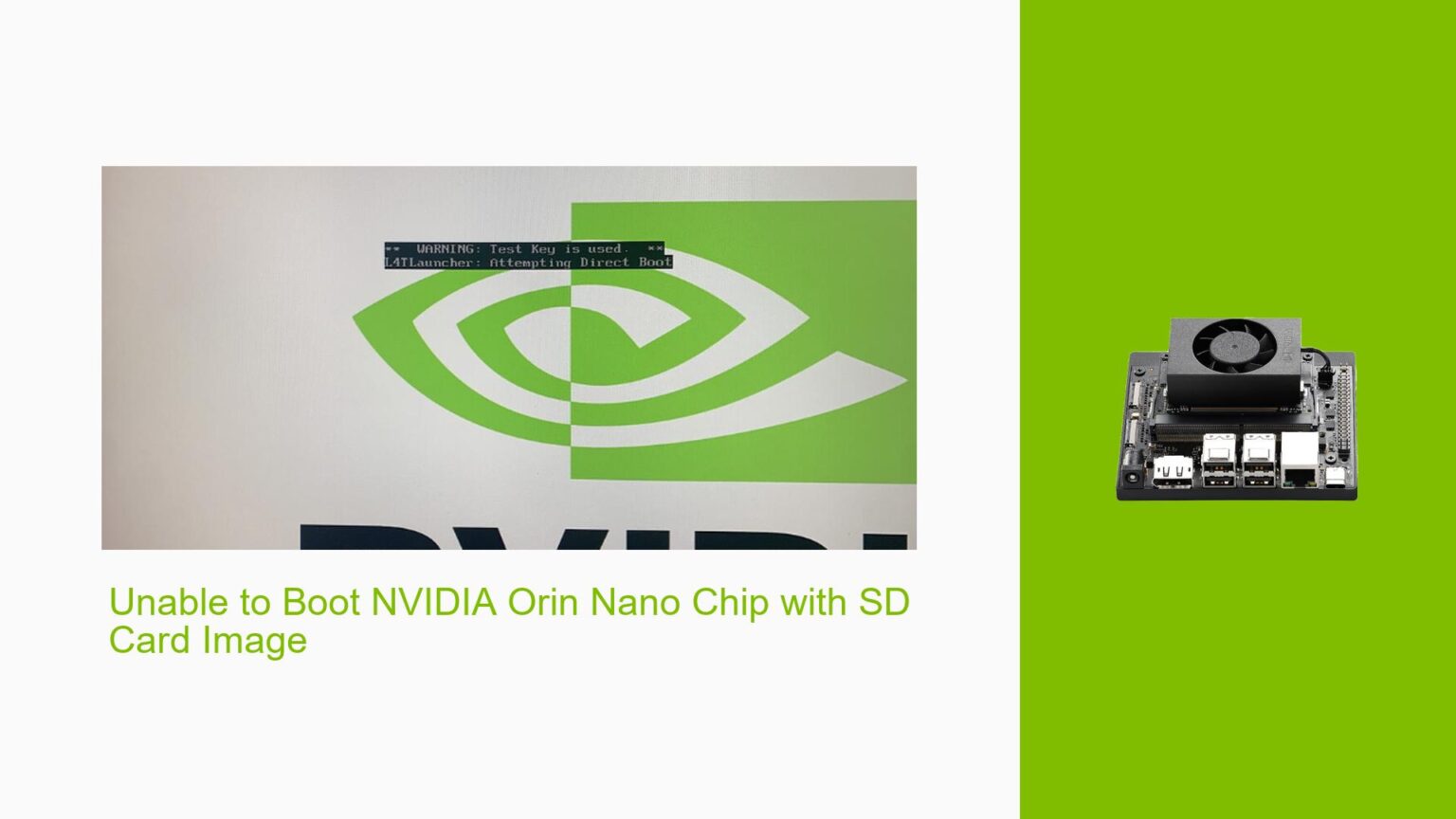 Unable To Boot Nvidia Orin Nano Chip With Sd Card Image Help Docs For Errorsissues On Nvidia