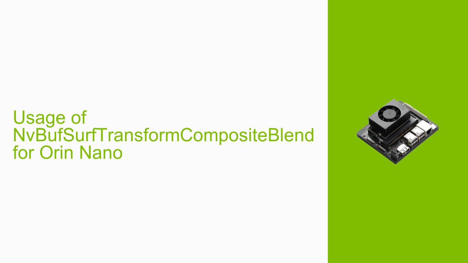 Usage Of Nvbufsurftransformcompositeblend For Orin Nano Help Docs For Errorsissues On Nvidia