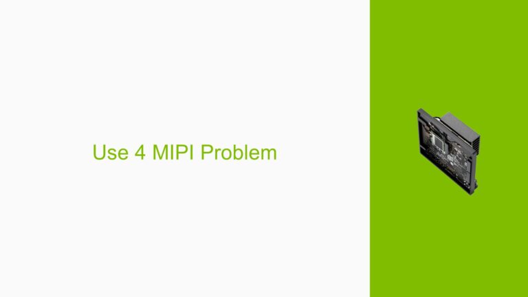 Use 4 Mipi Problem Help Docs For Errorsissues On Nvidia Jetson Dev Boards