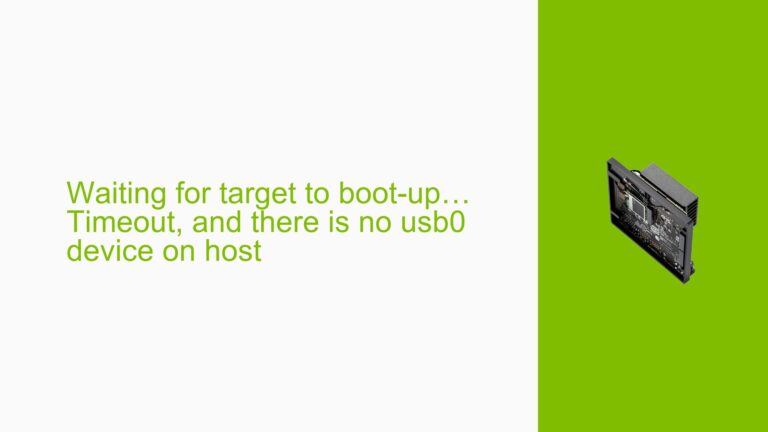 Waiting for target to boot-up… Timeout, and there is no usb0 device on ...