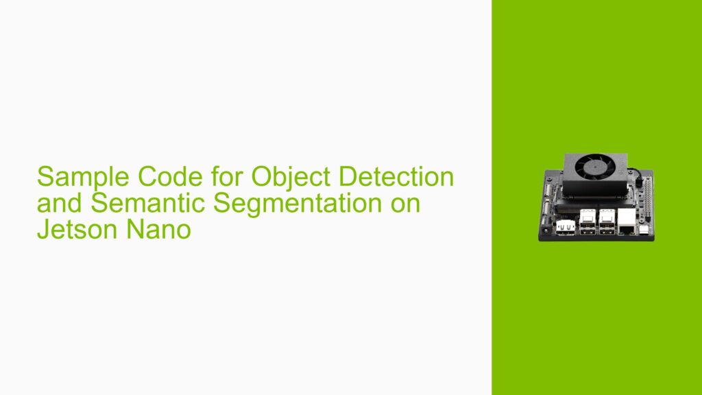 Sample Code For Object Detection And Semantic Segmentation On Jetson