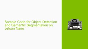 Sample Code for Object Detection and Semantic Segmentation on Jetson ...