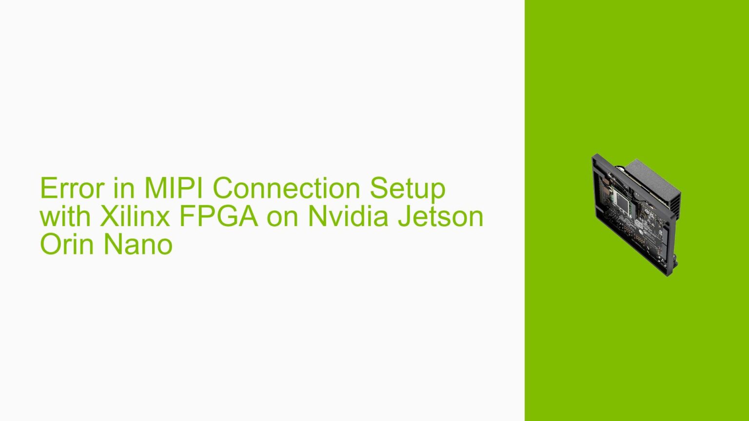 Error In Mipi Connection Setup With Xilinx Fpga On Nvidia Jetson Orin Nano Help Docs For