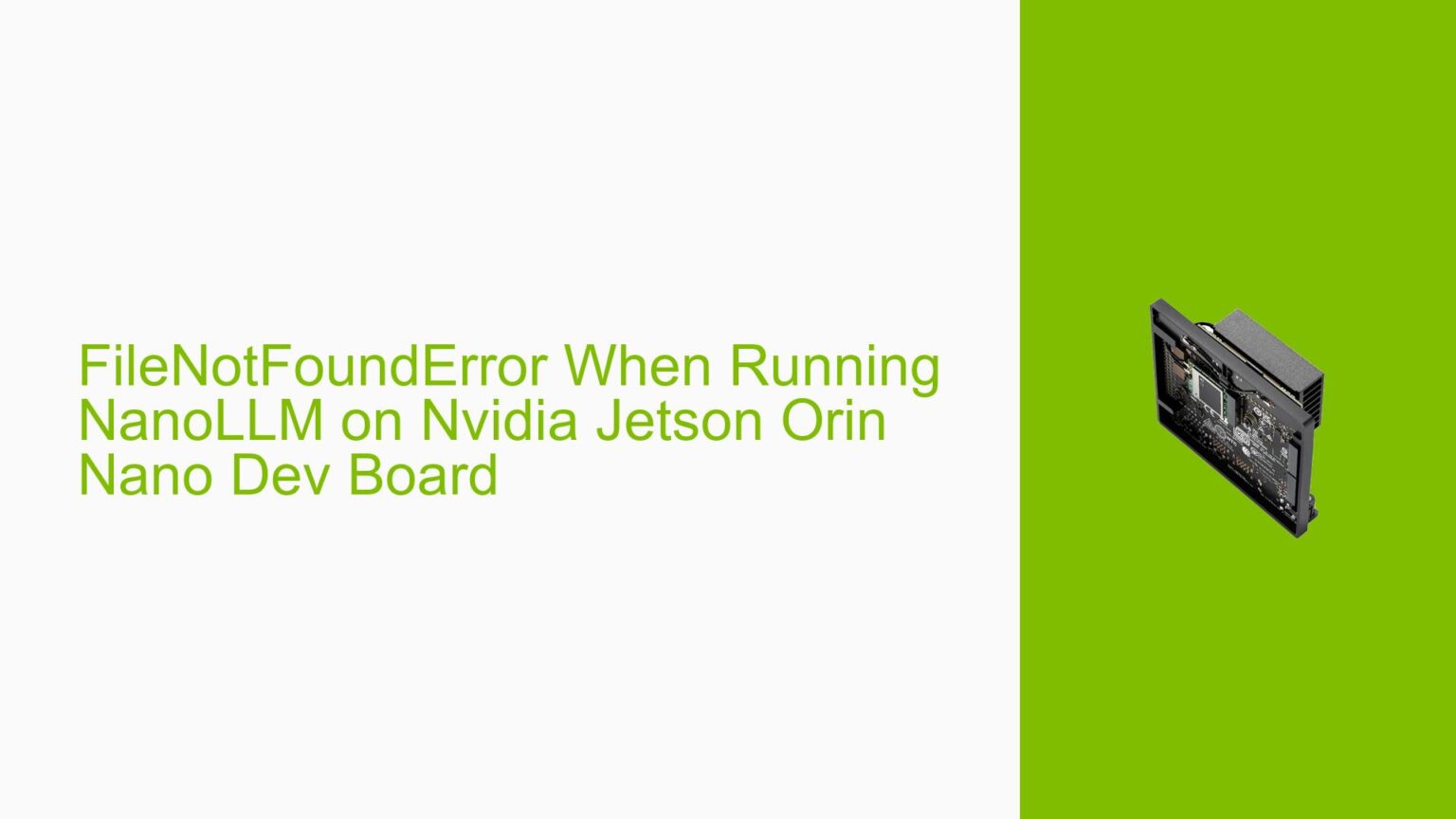 Filenotfounderror When Running Nanollm On Nvidia Jetson Orin Nano Dev Board Help Docs For