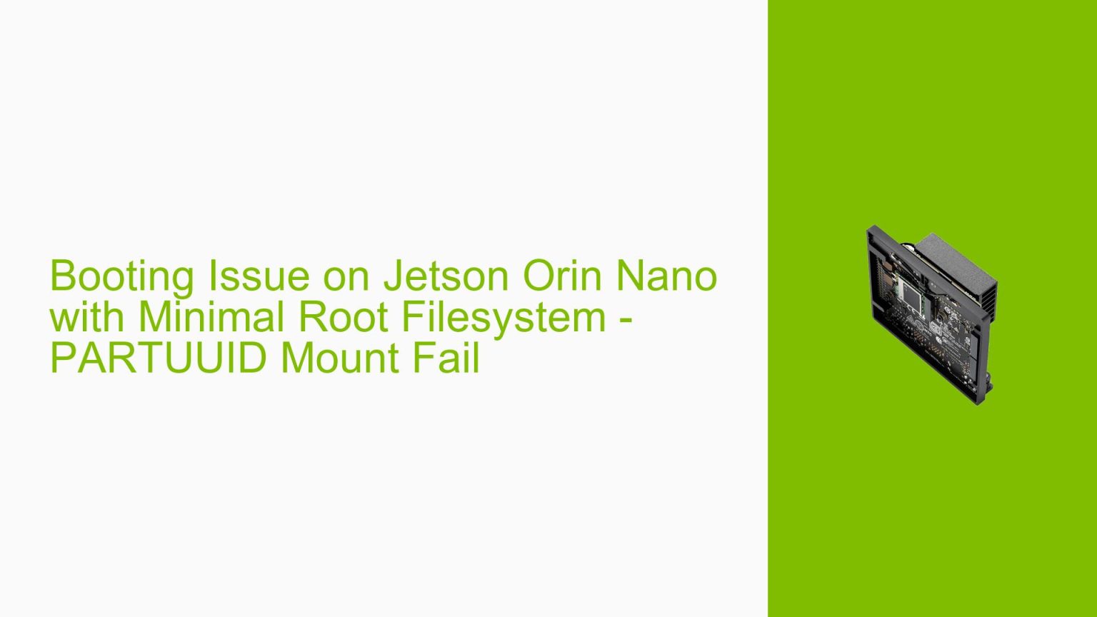Booting Issue On Jetson Orin Nano With Minimal Root Filesystem Partuuid Mount Fail Help Docs