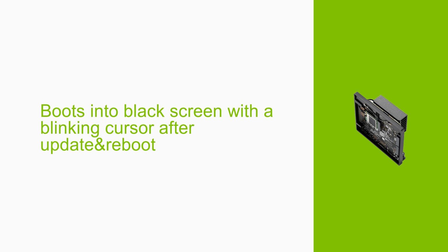 Boots Into Black Screen With A Blinking Cursor After Updateandreboot
