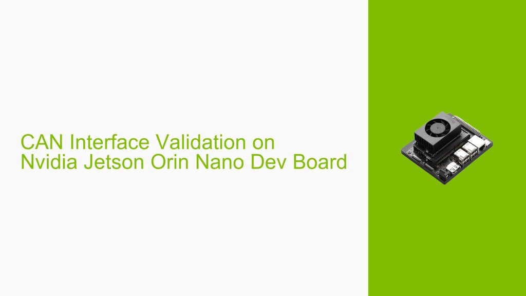 Can Interface Validation On Nvidia Jetson Orin Nano Dev Board Help Docs For Errorsissues On