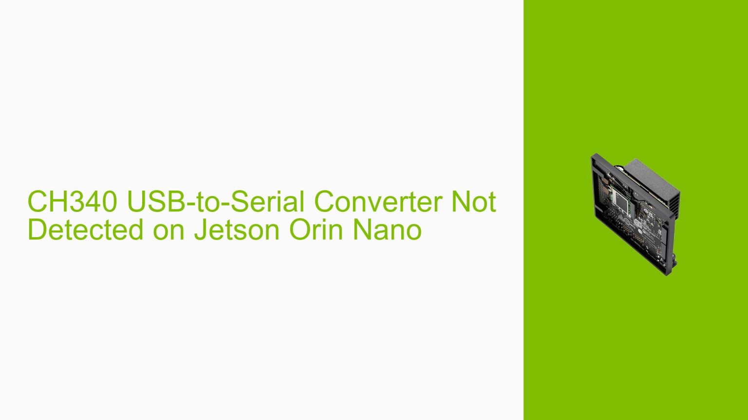Ch340 Usb To Serial Converter Not Detected On Jetson Orin Nano Help Docs For Errorsissues On