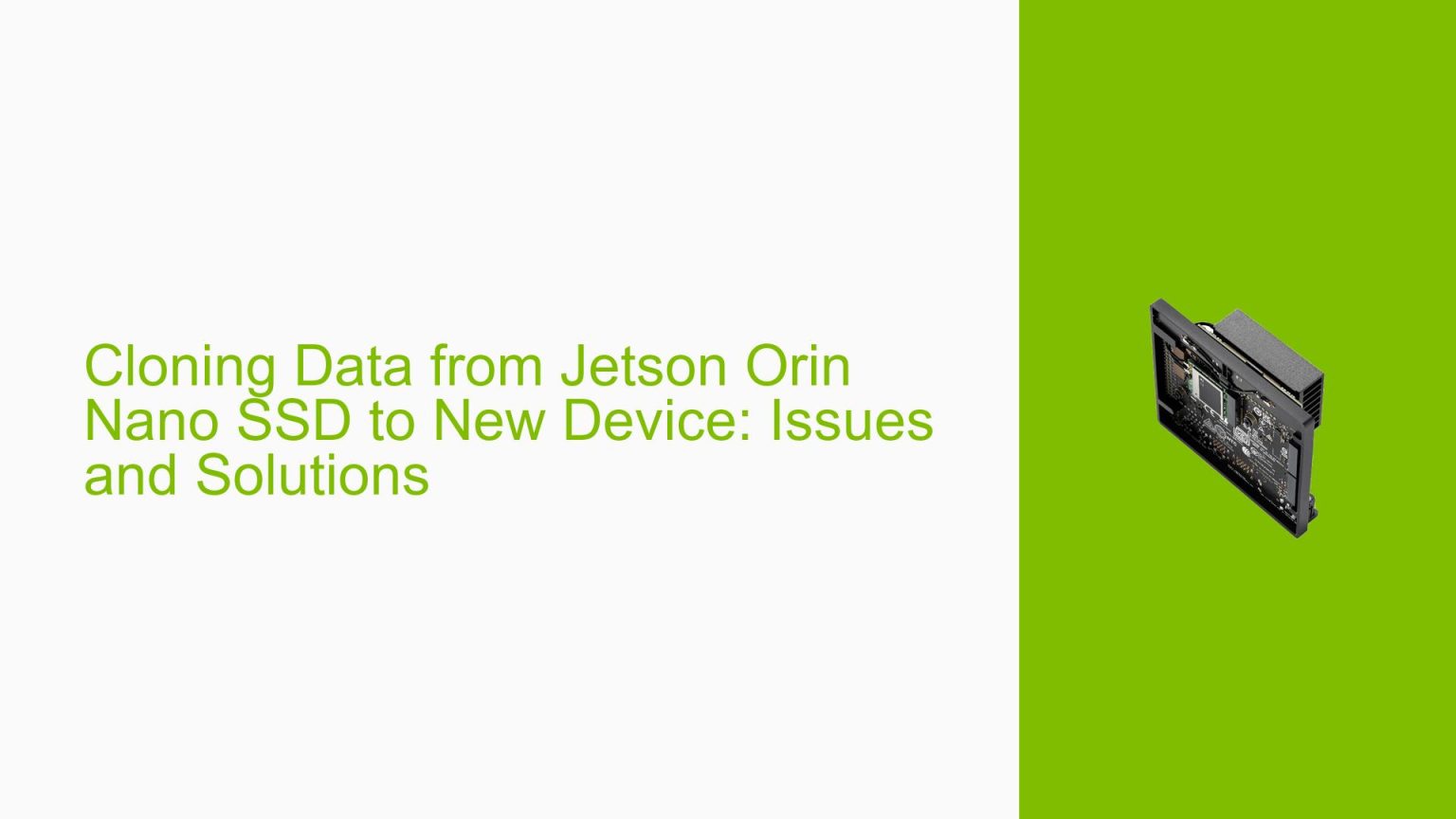 Cloning Data from Jetson Orin Nano SSD to New Device: Issues and Solutions - Help Docs for ...