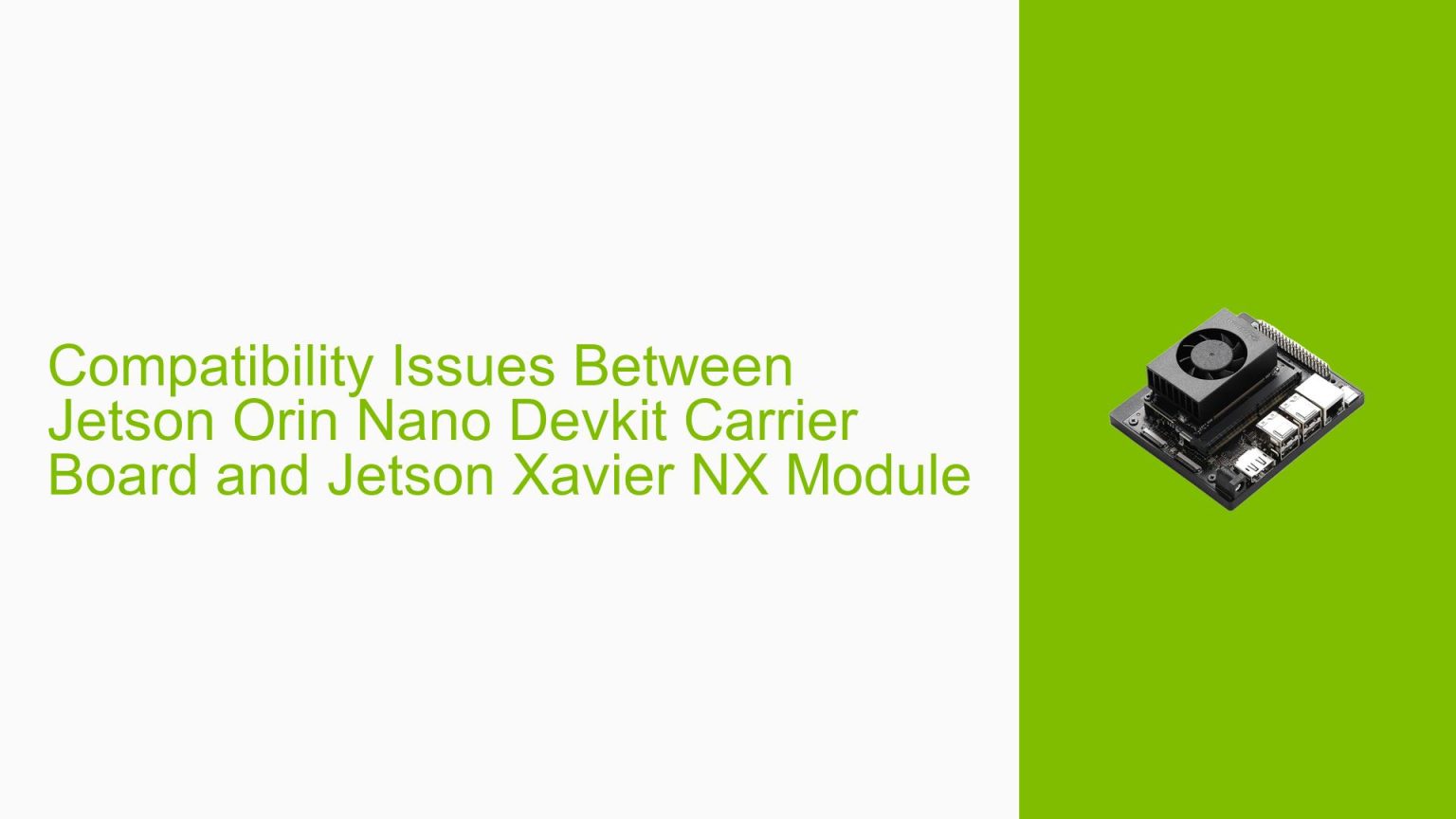 Compatibility Issues Between Jetson Orin Nano Devkit Carrier Board And Jetson Xavier Nx Module