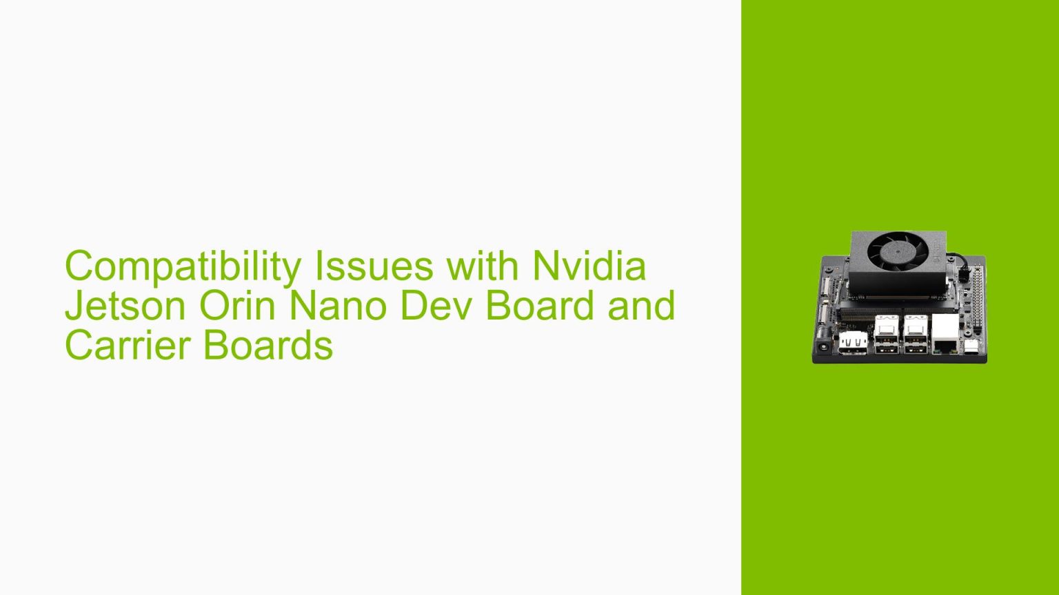 Compatibility Issues with Nvidia Jetson Orin Nano Dev Board and Carrier Boards - Help Docs for ...