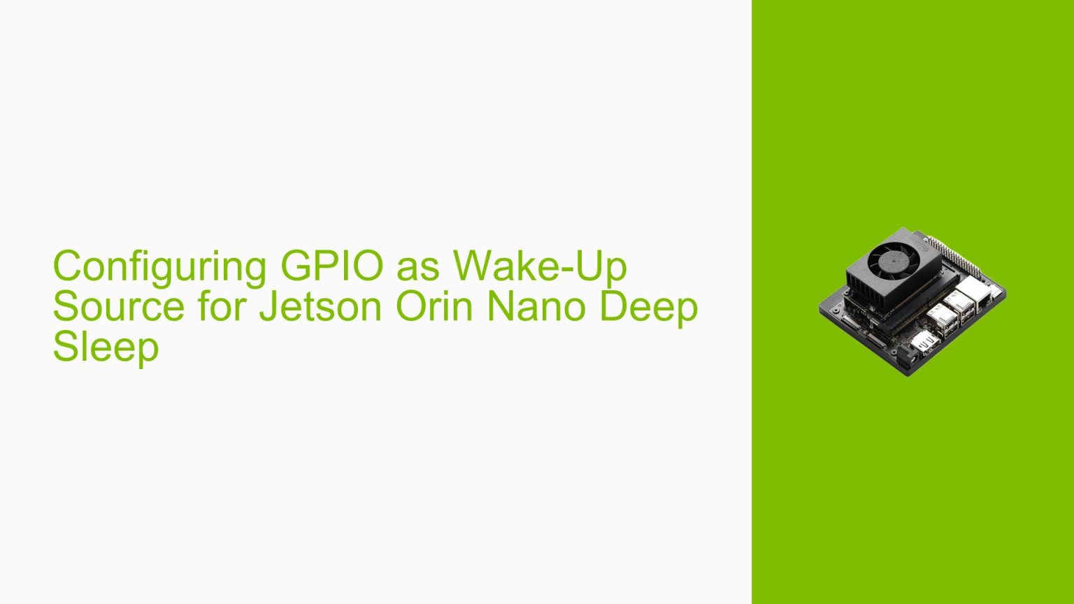 Configuring Gpio As Wake Up Source For Jetson Orin Nano Deep Sleep Help Docs For Errorsissues