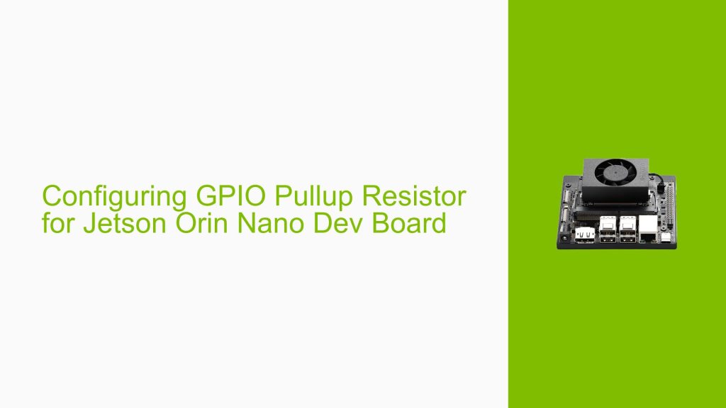 Configuring Gpio Pullup Resistor For Jetson Orin Nano Dev Board Help Docs For Errorsissues On