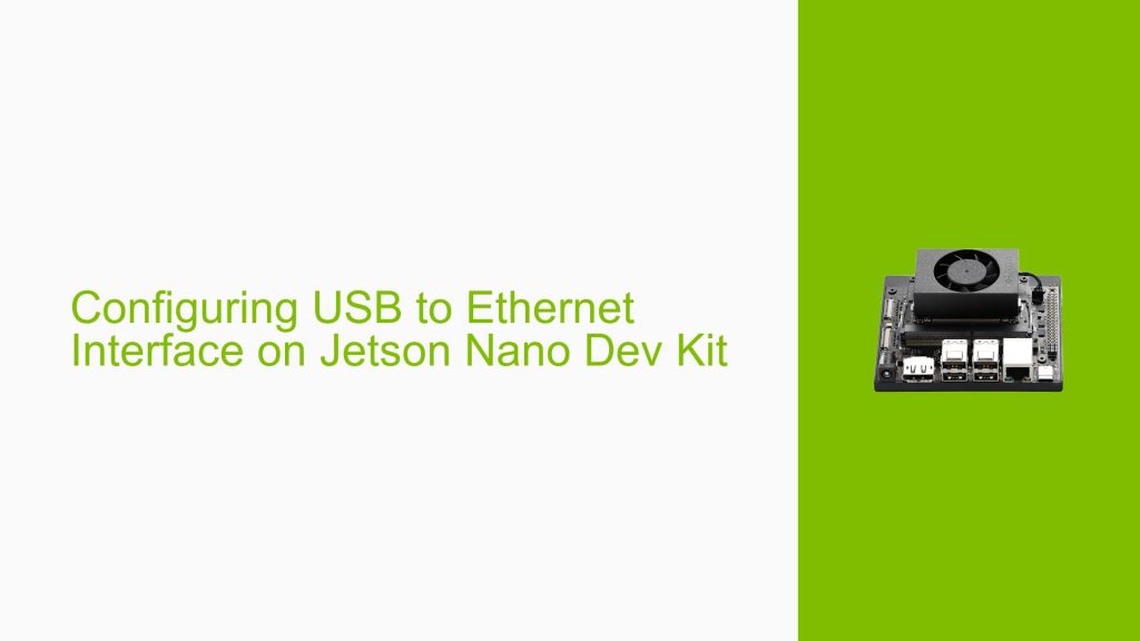 Configuring USB to Ethernet Interface on Jetson Nano Dev Kit - Help ...