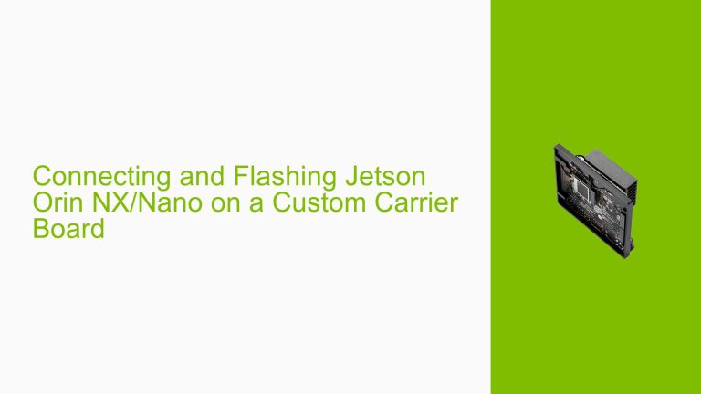 Connecting And Flashing Jetson Orin Nxnano On A Custom Carrier Board Help Docs For Errors