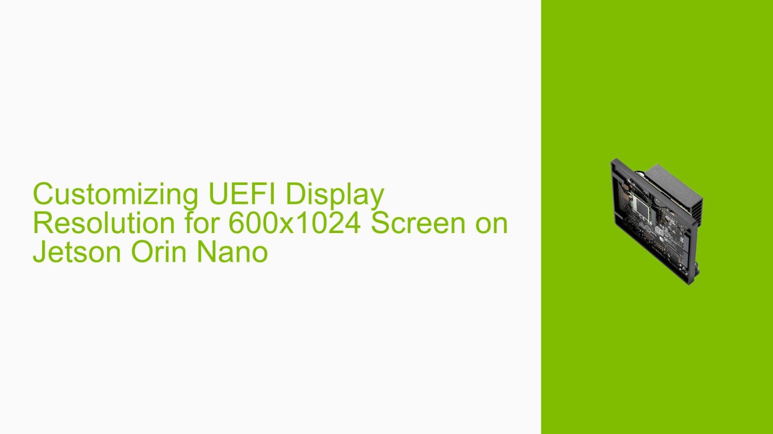 Customizing UEFI Display Resolution for 600x1024 Screen on Jetson Orin ...