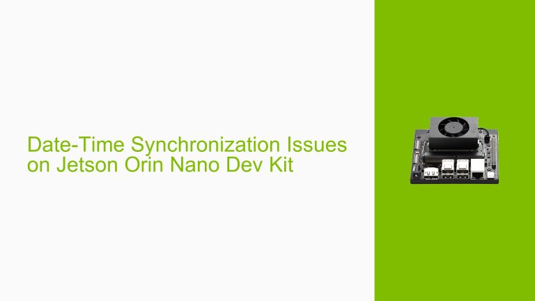 Date Time Synchronization Issues On Jetson Orin Nano Dev Kit Help Docs For Errorsissues On