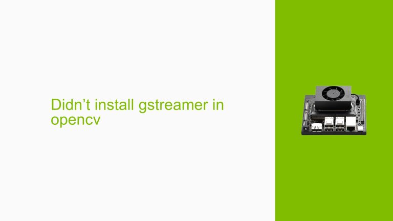 Didnt Install Gstreamer In Opencv Help Docs For Errorsissues On
