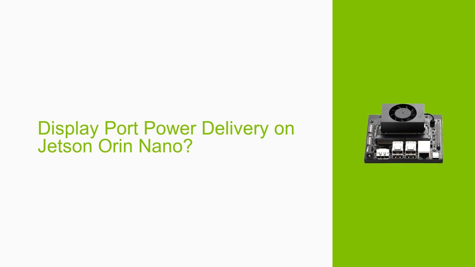 Display Port Power Delivery On Jetson Orin Nano Help Docs For Errors