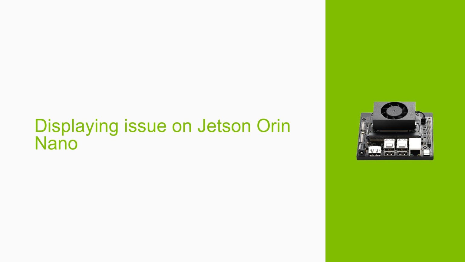 Displaying Issue On Jetson Orin Nano Help Docs For Errorsissues On Nvidia Jetson Dev Boards