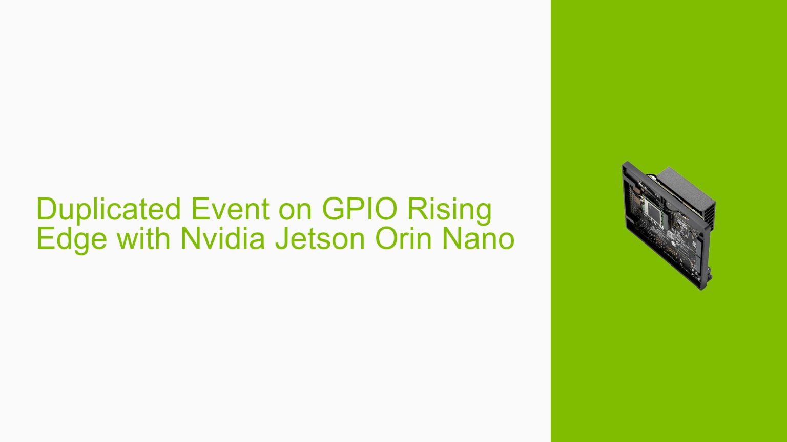Duplicated Event on GPIO Rising Edge with Nvidia Jetson Orin Nano ...