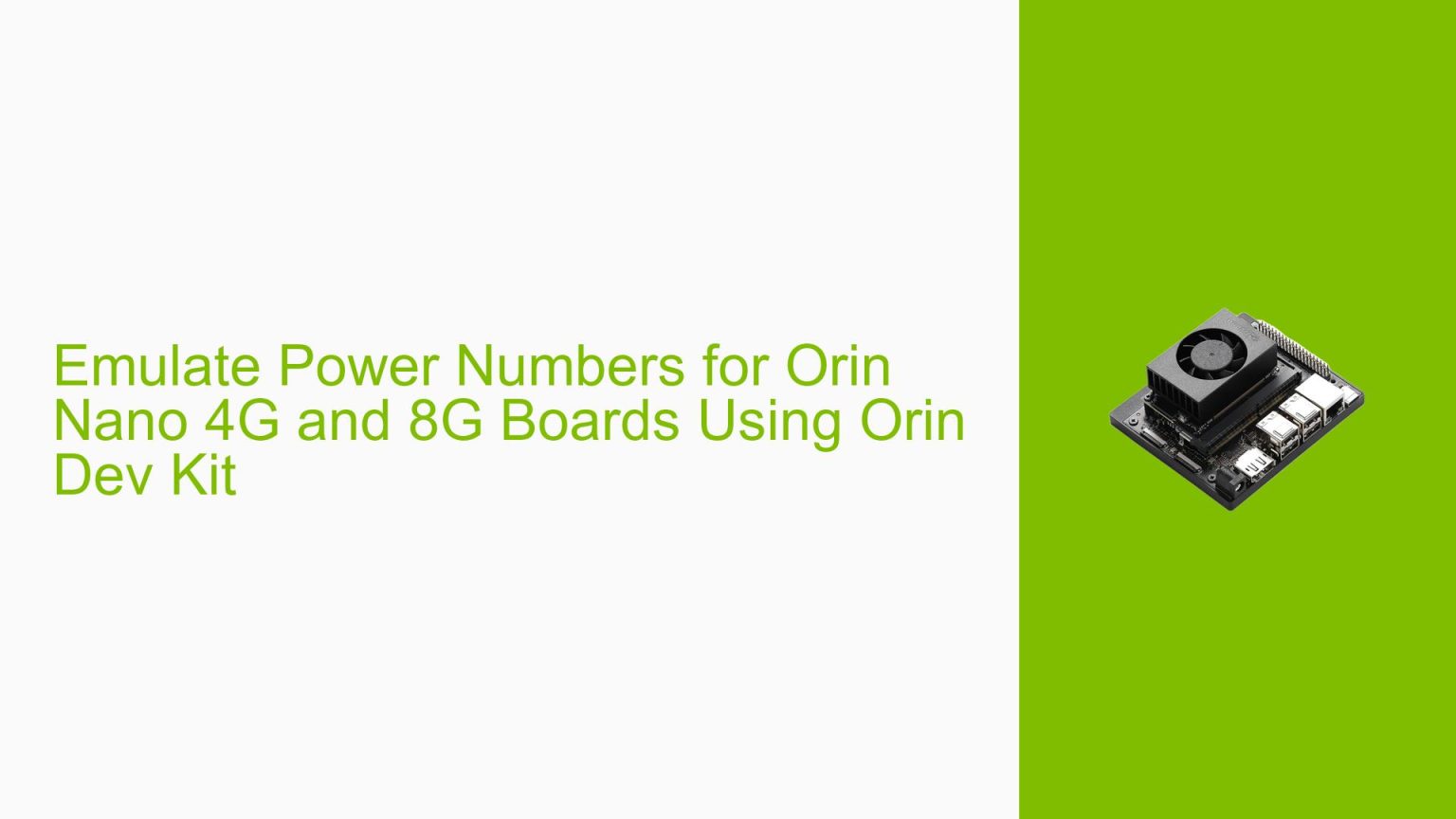 Emulate Power Numbers for Orin Nano 4G and 8G Boards Using Orin Dev Kit - Help Docs for Errors ...