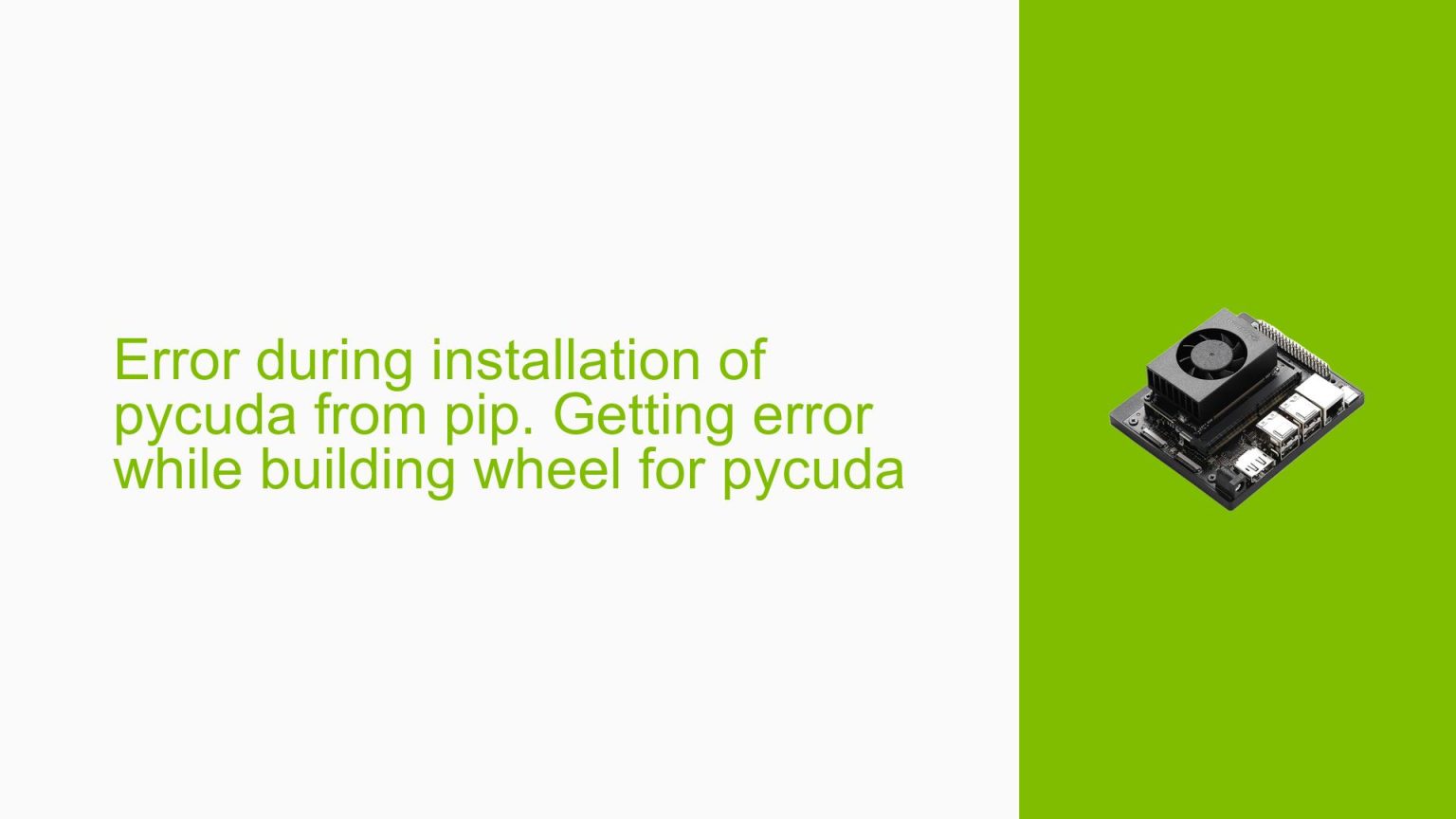 Error During Installation Of Pycuda From Pip Getting Error While Building Wheel For Pycuda
