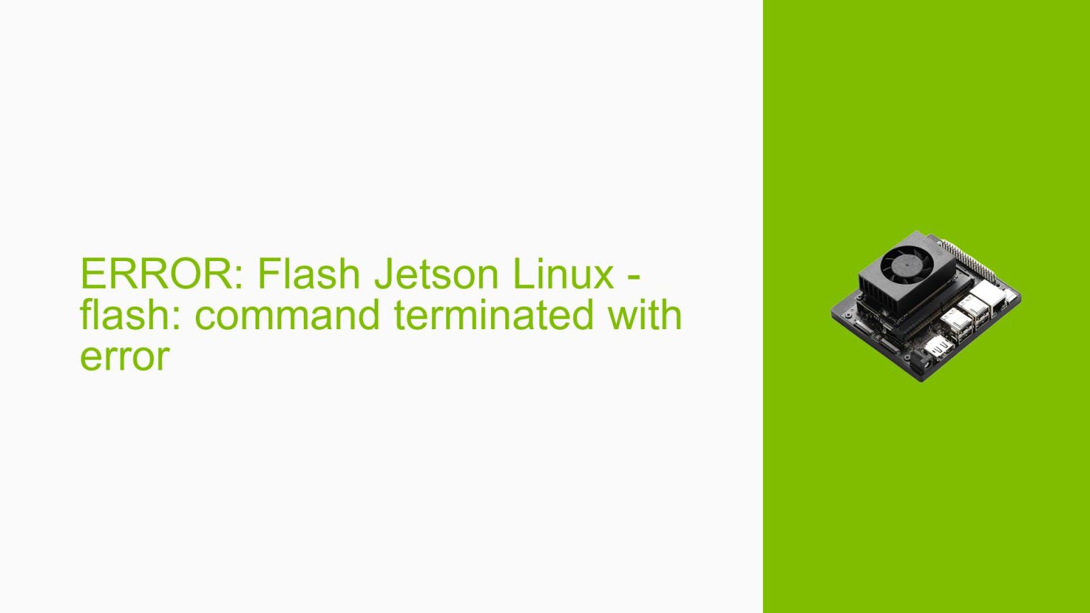 ERROR: Flash Jetson Linux - flash: command terminated with error - Help ...