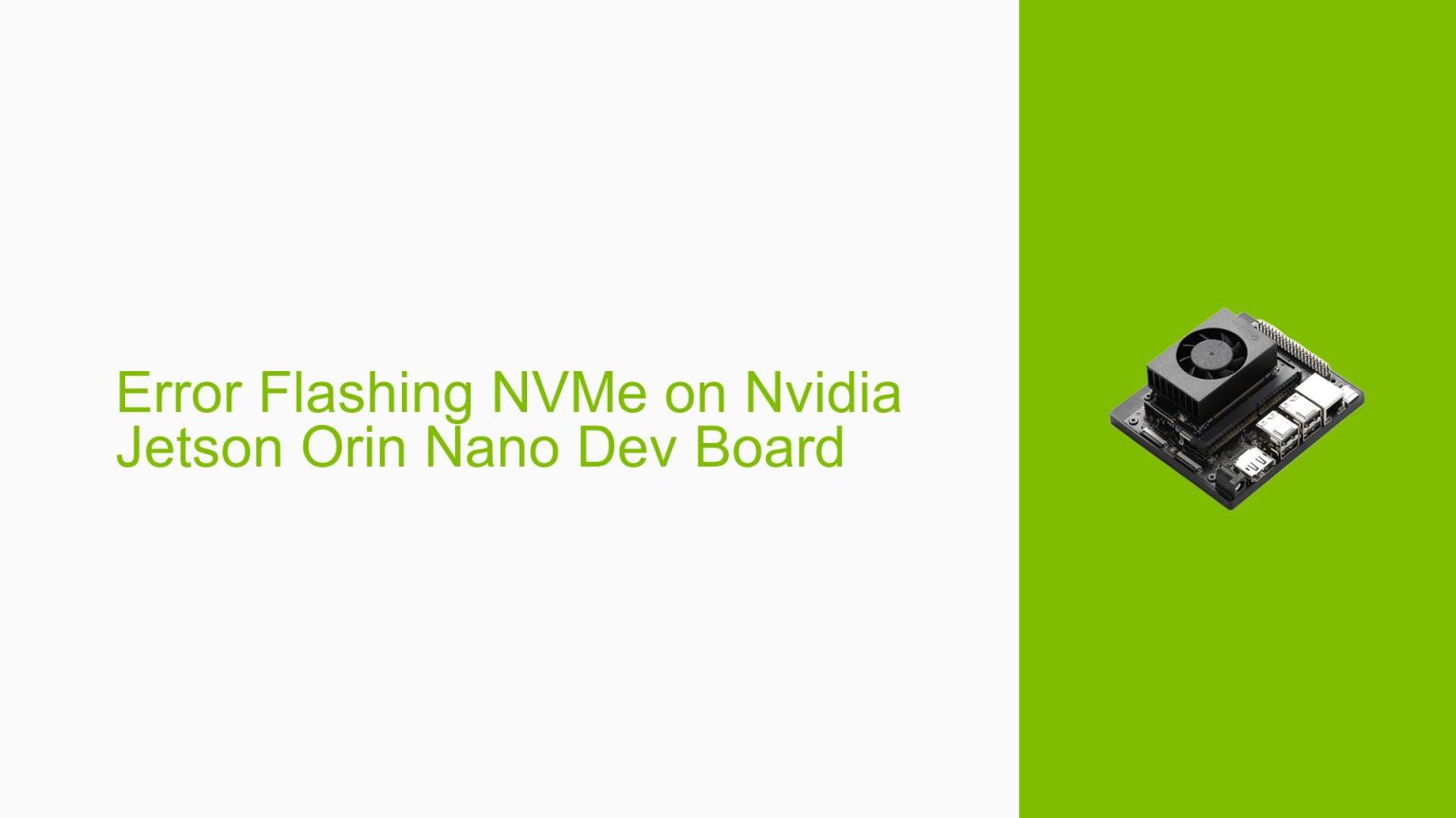 Error Flashing NVMe on Nvidia Jetson Orin Nano Dev Board - Help Docs for Errors/Issues on Nvidia ...
