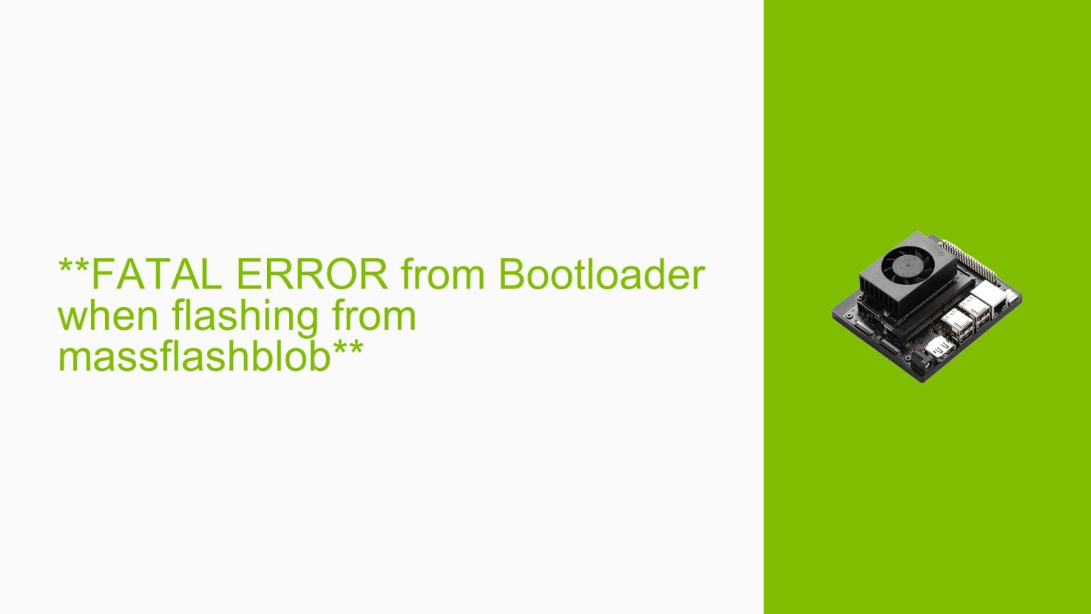 **FATAL ERROR from Bootloader when flashing from massflashblob** - Help ...