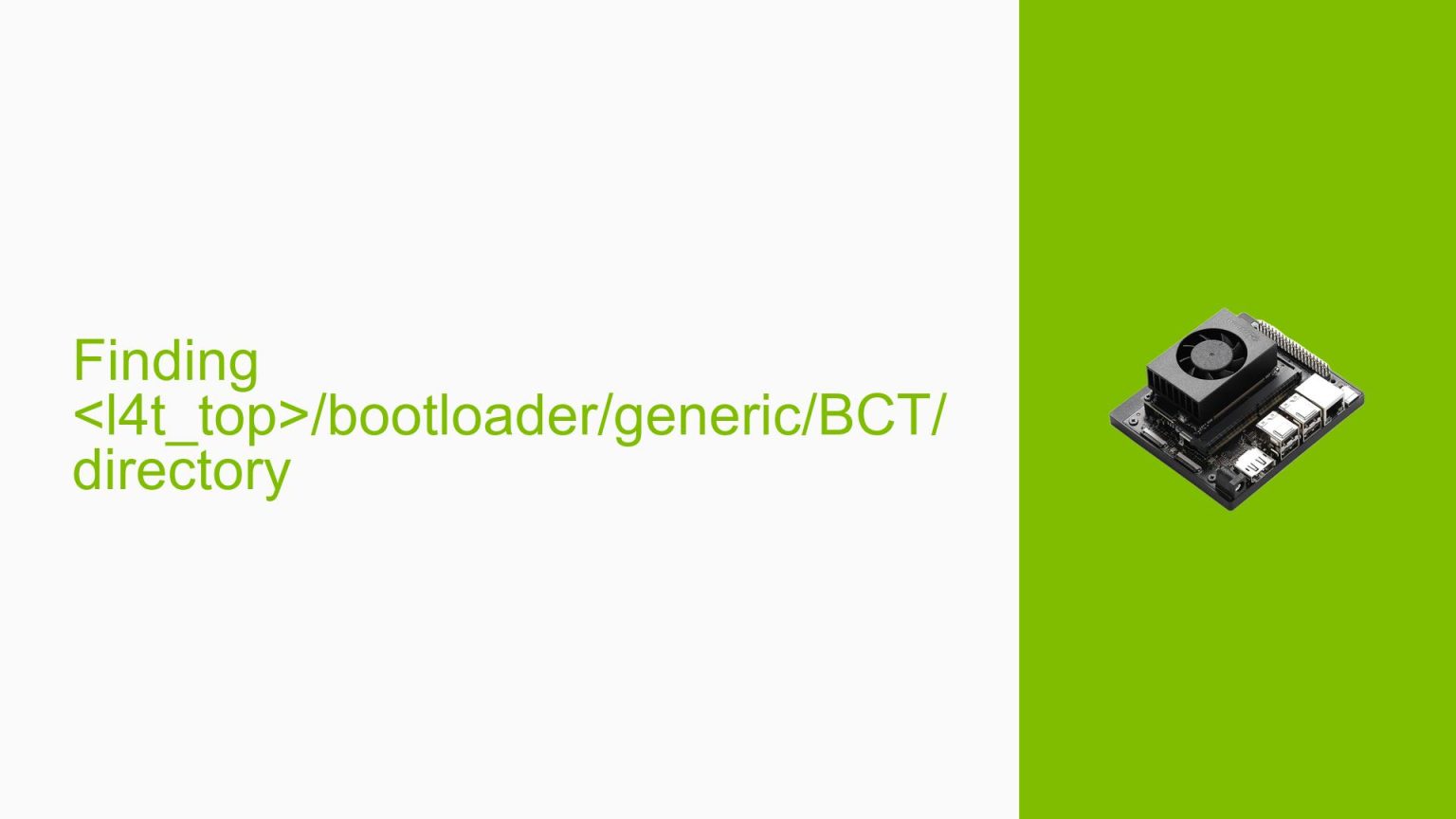 Finding /bootloader/generic/BCT/ directory - Help Docs for Errors/Issues on Nvidia Jetson Dev Boards
