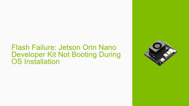 Flash Failure: Jetson Orin Nano Developer Kit Not Booting During OS Installation - Help Docs for ...